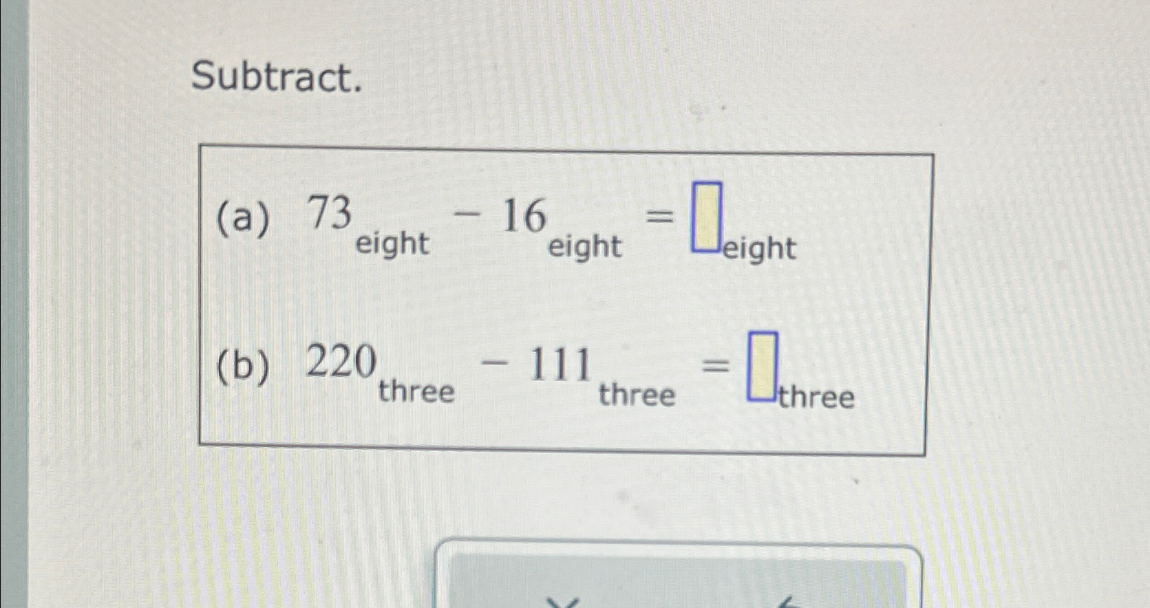 Solved Subtract.(a) 73eight -16eight = eight (b) 220three -1 | Chegg.com
