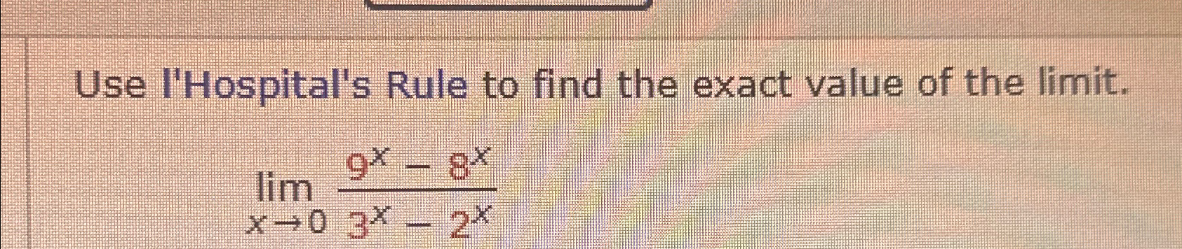 Use l'Hospital's Rule to find the exact value of the | Chegg.com