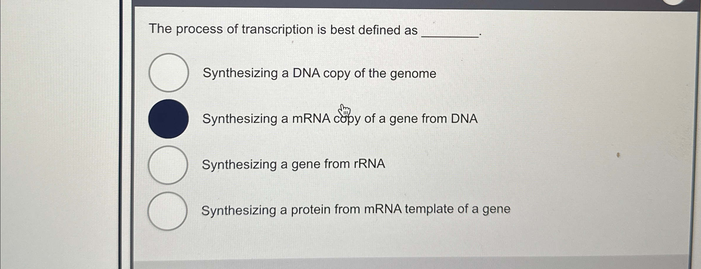 Solved The process of transcription is best defined as | Chegg.com