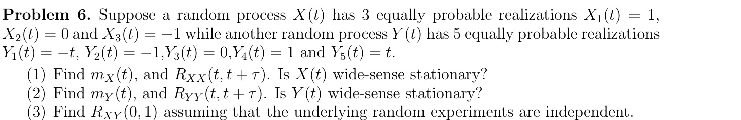 Solved Problem 6. ﻿Suppose a random process x(t) ﻿has 3 | Chegg.com