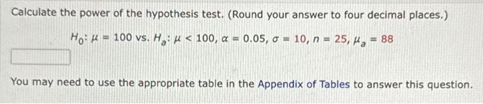 Solved Calculate the power of the hypothesis test. (Round | Chegg.com