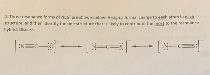 Solved 4. Three resonance forms of NCS−are shown below. | Chegg.com