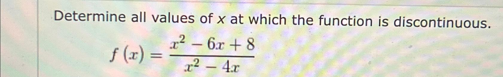 Solved Determine all values of x ﻿at which the function is | Chegg.com