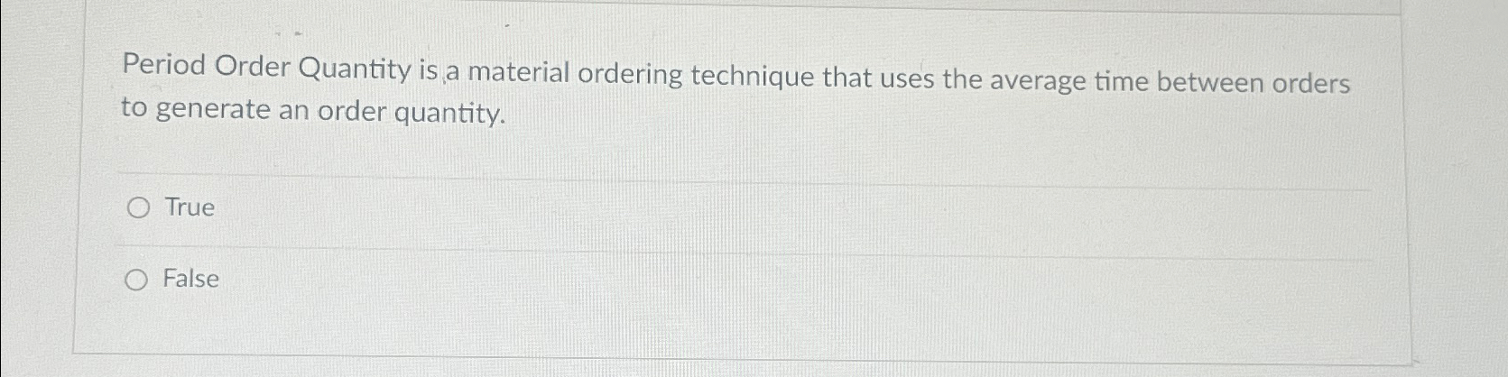 Solved Period Order Quantity is a material ordering | Chegg.com