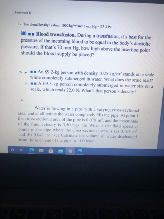 Solved Homework 6 1- The blood density is about 1060 | Chegg.com