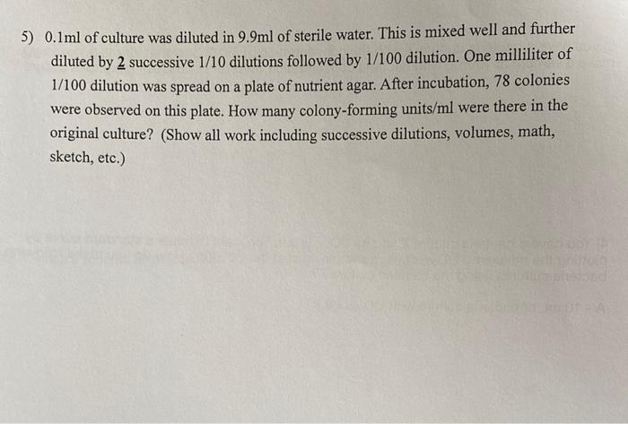 Solved 0.1ml of culture was diluted in 9.9ml of sterile | Chegg.com