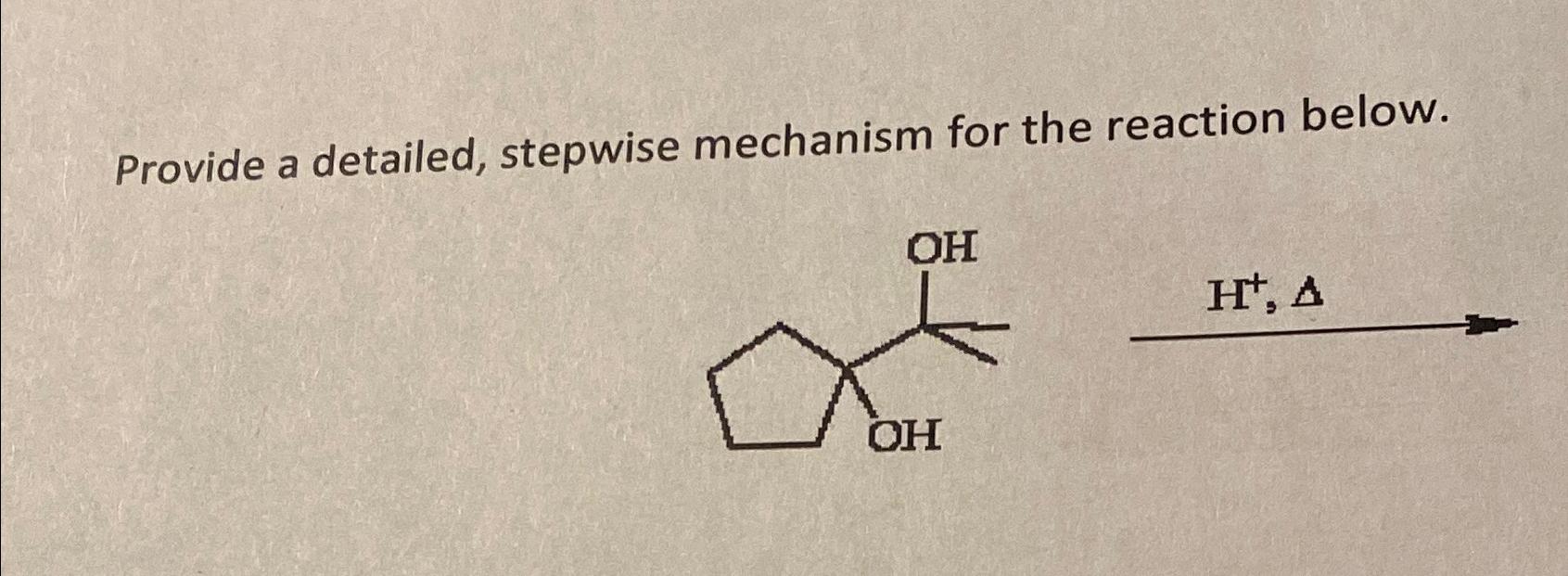 Solved Provide a detailed, stepwise mechanism for the | Chegg.com