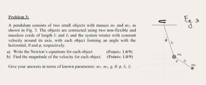 Solved Problem 3: A pendulum consists of two small objects | Chegg.com
