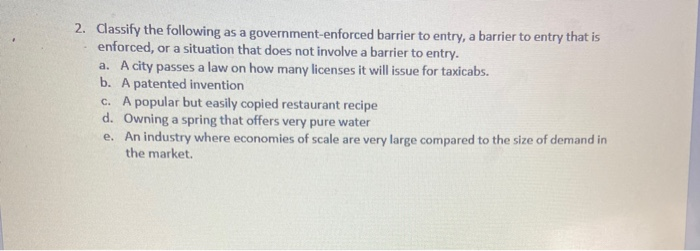 Solved 2. Classify the following as a government-enforced | Chegg.com
