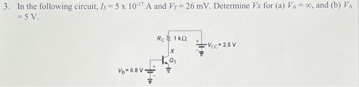 Solved 3. In the following circuit, Is = 5 x 10^-17 A and | Chegg.com