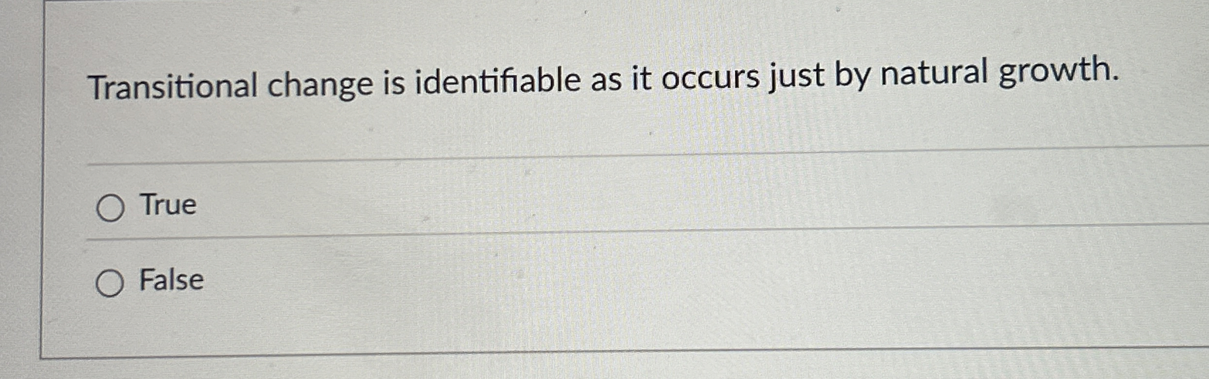 Solved Transitional change is identifiable as it occurs just | Chegg.com