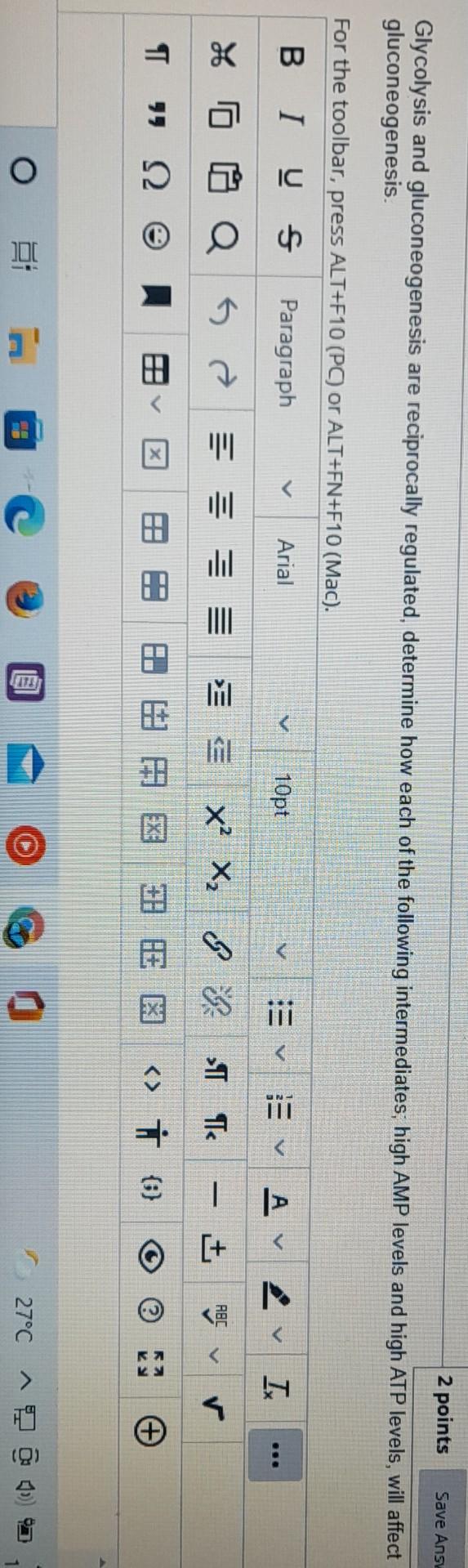 Solved 2 points Save Ans Glycolysis and gluconeogenesis are | Chegg.com