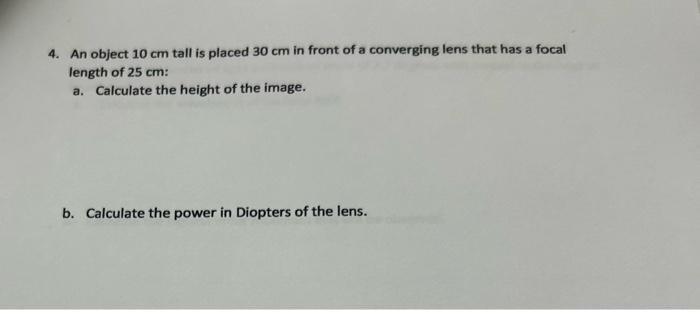 Solved 4. An object 10 cm tall is placed 30 cm in front of a | Chegg.com