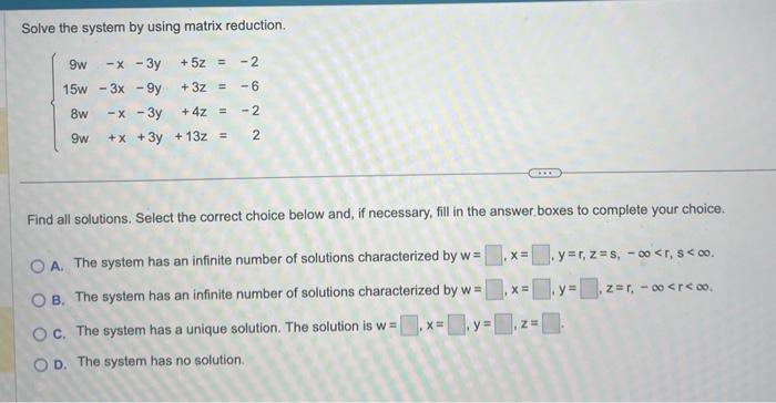 Solved Solve the system by using matrix reduction. | Chegg.com
