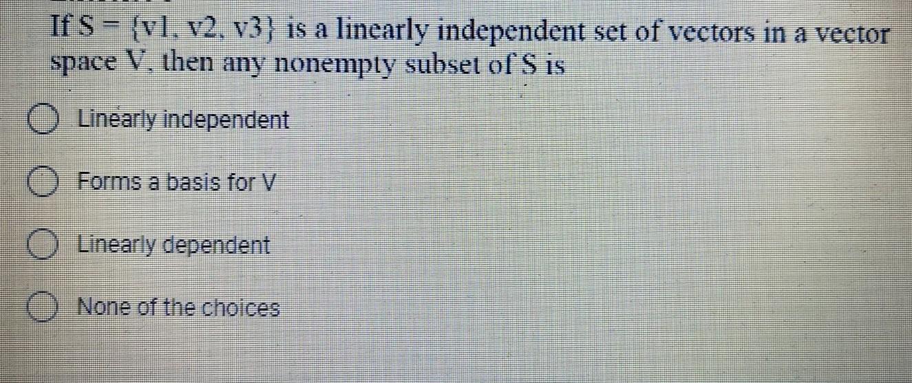 Solved If S={vl,v2,v3} is a linearly independent set of | Chegg.com