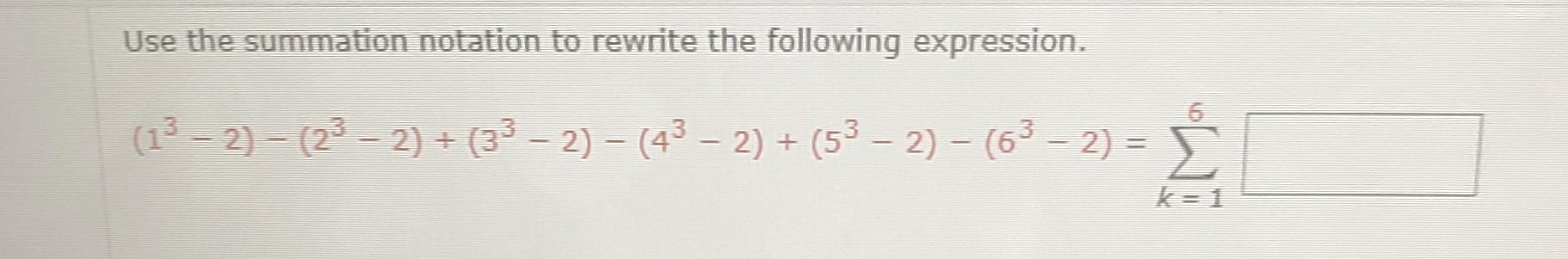 Solved Use the summation notation to rewrite the following | Chegg.com