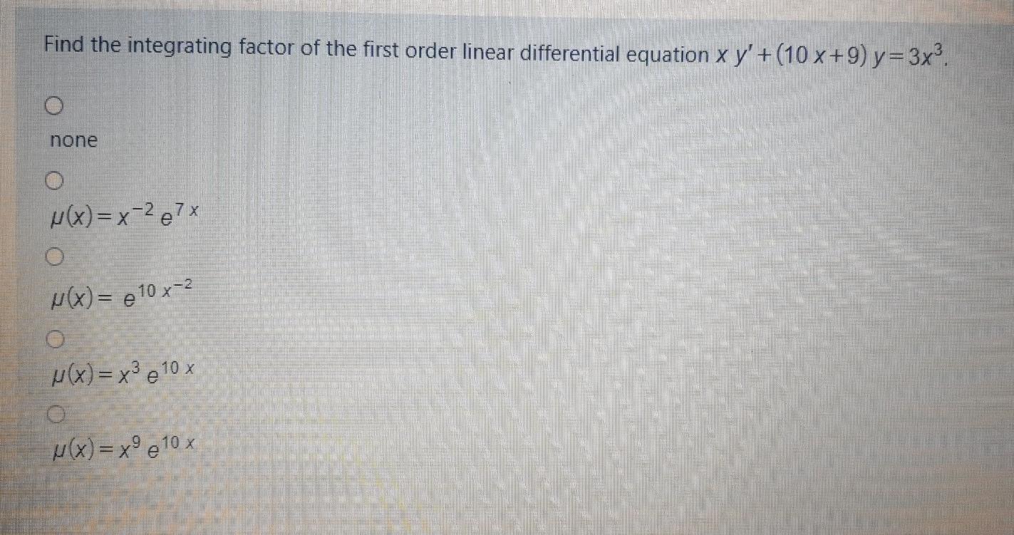 Solved Find the integrating factor of the first order linear | Chegg.com