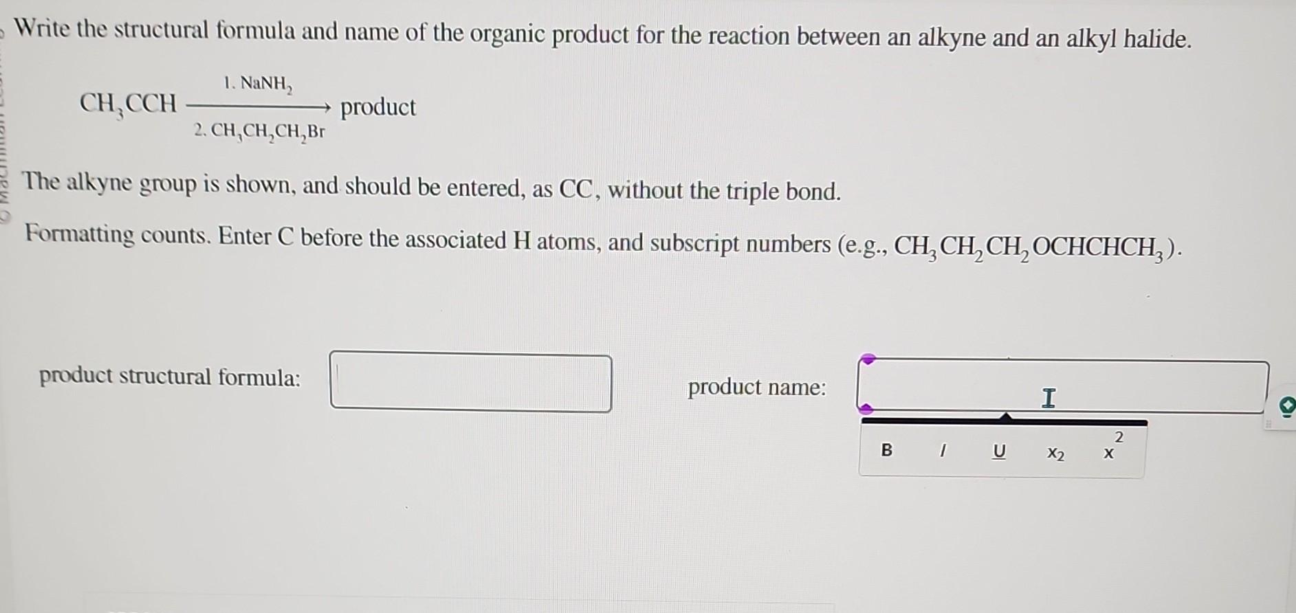 Solved Write the structural formula and name of the organic | Chegg.com