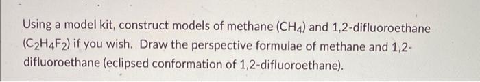 Solved Using a model kit, construct models of methane (CH4) | Chegg.com