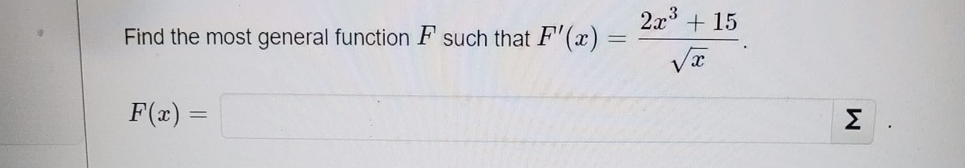 Solved Find the most general function F ﻿such that | Chegg.com