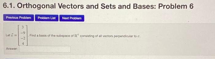 Solved 6.1. Orthogonal Vectors and Sets and Bases: Problem 6 | Chegg.com