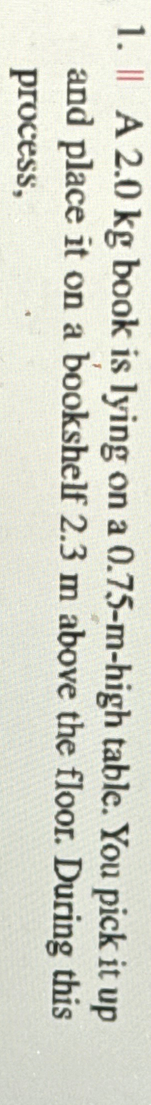 Solved || ﻿A 2.0kg ﻿book is lying on a 0.75 -m-high table. | Chegg.com