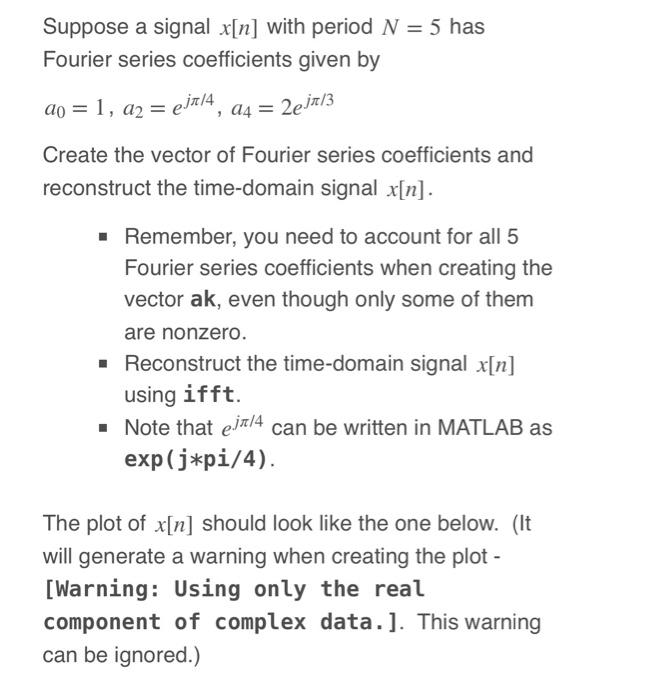 Solved Suppose a signal x[n] with period N=5 has Fourier | Chegg.com