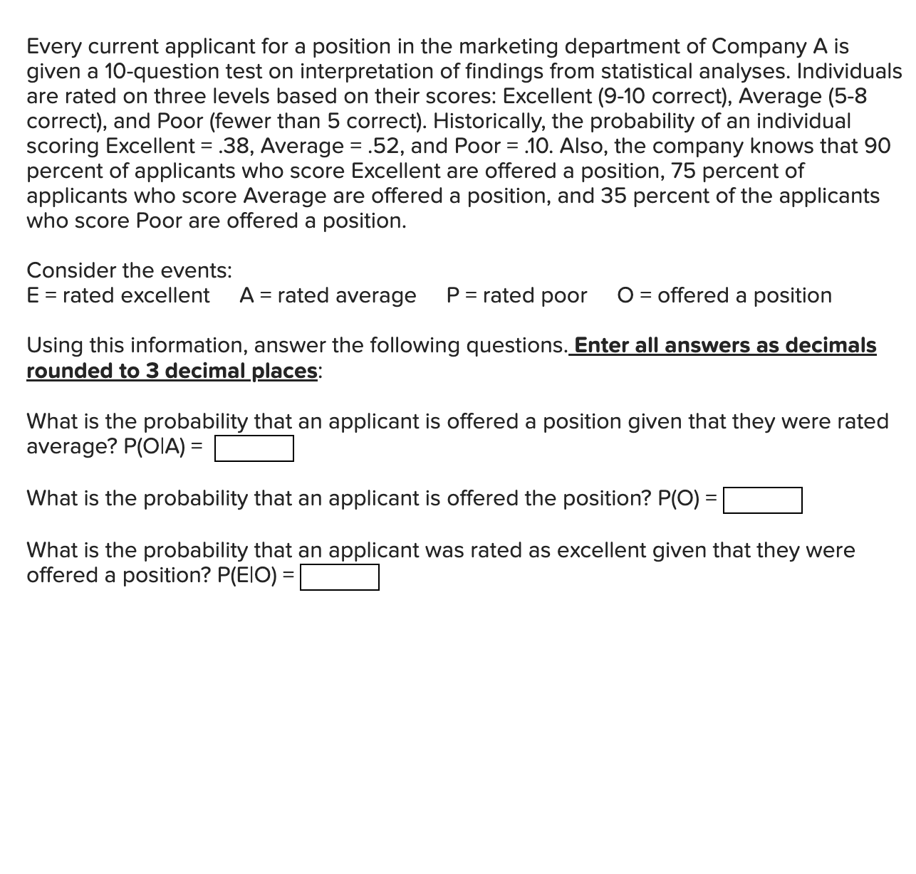 Solved Every current applicant for a position in the | Chegg.com