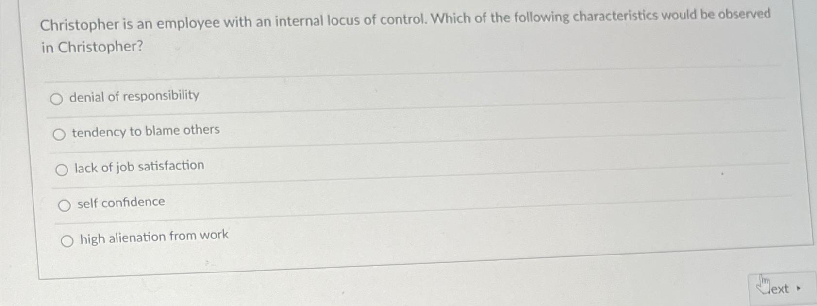 Solved Christopher is an employee with an internal locus of | Chegg.com