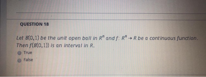 Solved QUESTION 18 Rbe a continuous function. Let B(0,1) be | Chegg.com