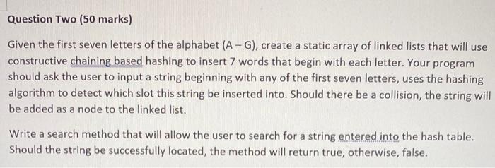 Solved Question Two (50 marks) Given the first seven letters | Chegg.com