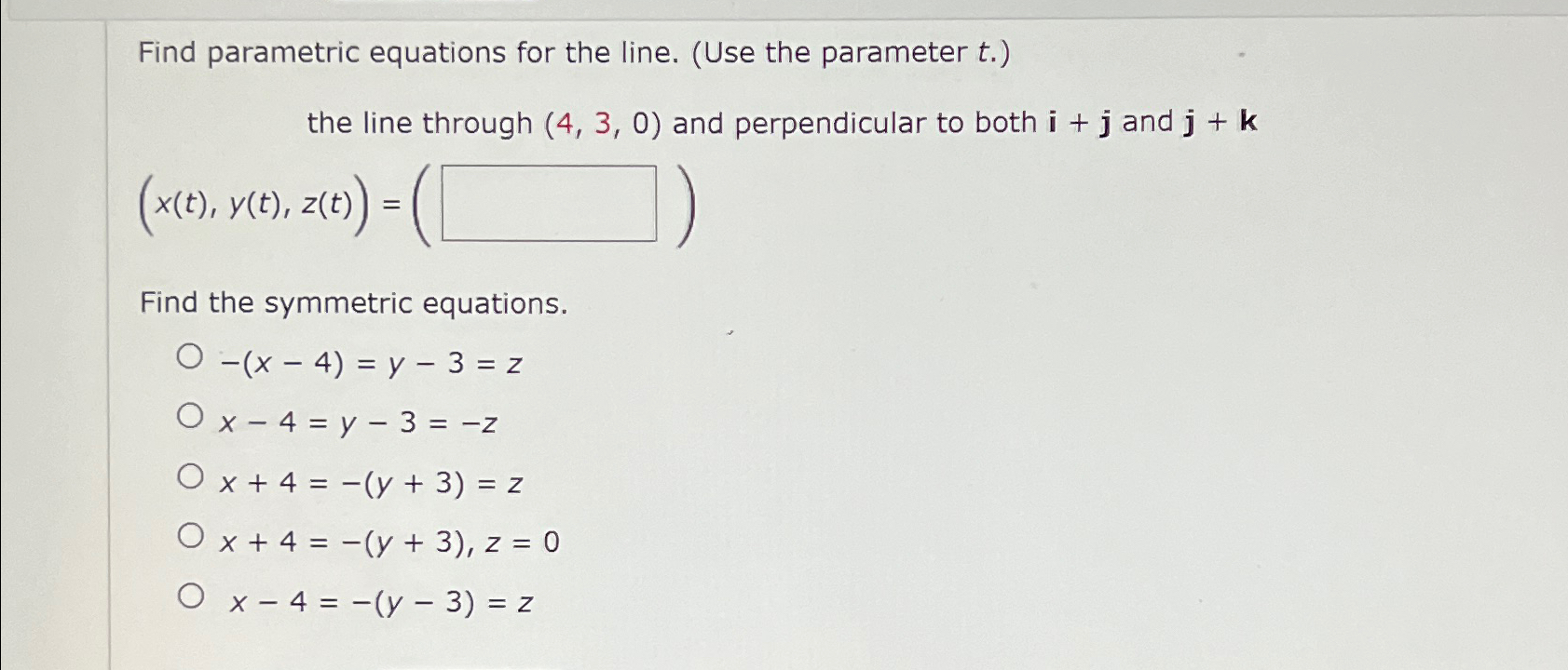 Solved Find parametric equations for the line. (Use the | Chegg.com