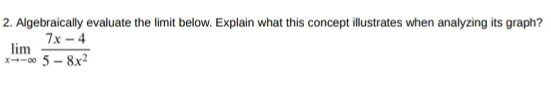 Solved Algebraically evaluate the limit below. Explain what | Chegg.com