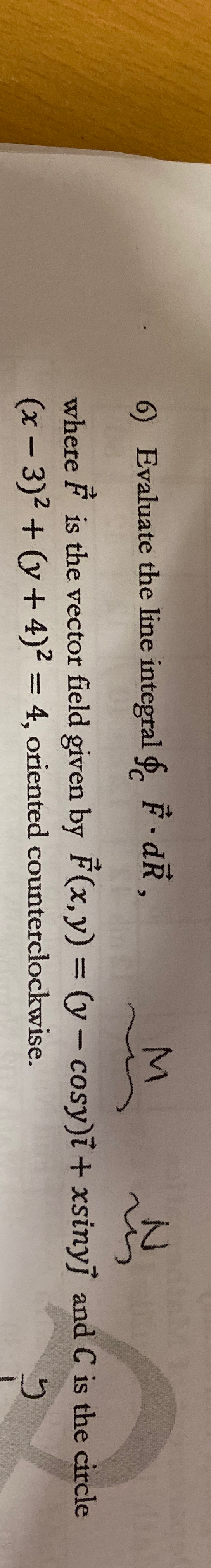 Solved Evaluate the line integral o∫C﻿vec(F)*dvec(R), ﻿where | Chegg.com