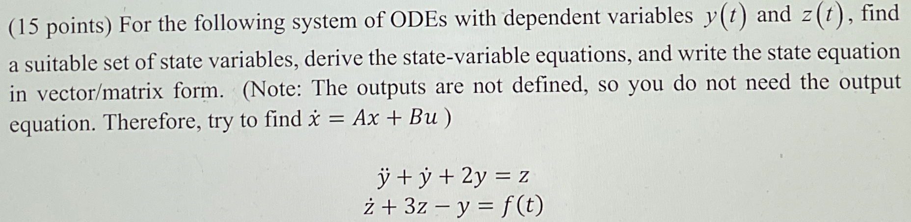 Solved (15 ﻿points) ﻿For the following system of ODEs with | Chegg.com