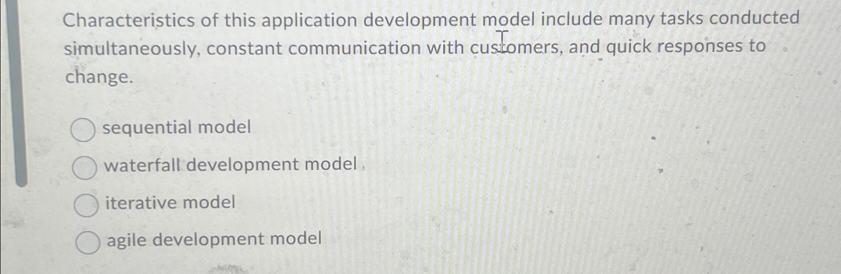 Solved Characteristics of this application development model | Chegg.com