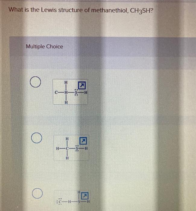 Solved What is the Lewis structure of methanethiol, CH3SH? | Chegg.com