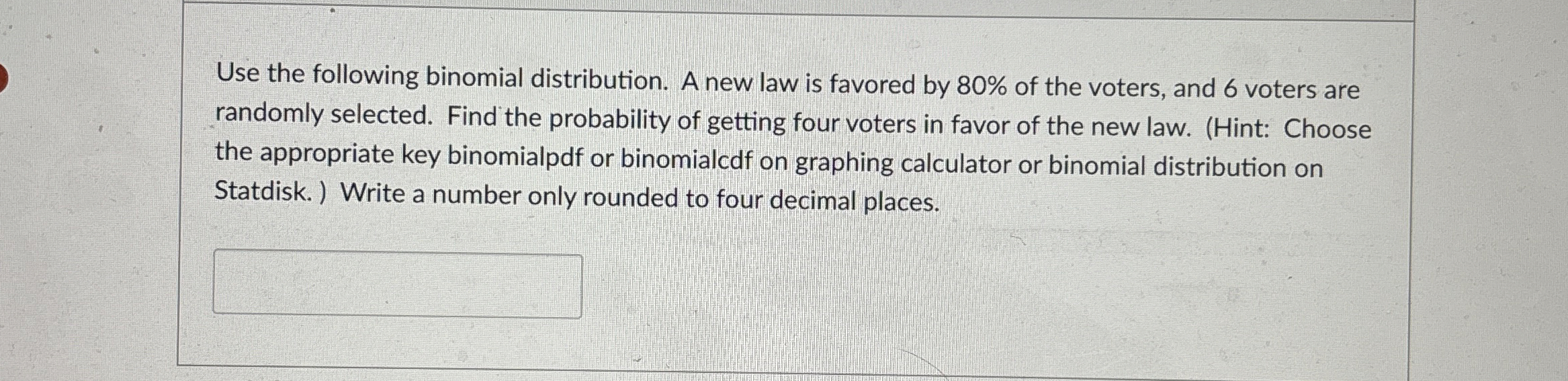 Solved Use the following binomial distribution. A new law is | Chegg.com