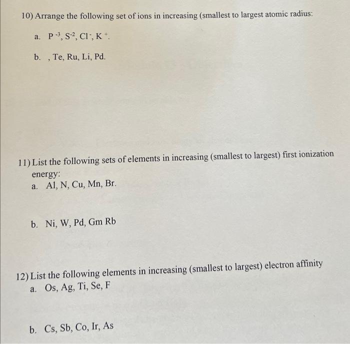 Solved 10) Arrange the following set of ions in increasing | Chegg.com