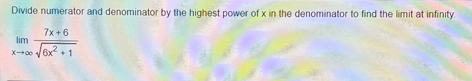 Solved Divide numerator and denominator by the highest power | Chegg.com