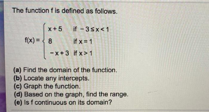 Solved The function f is defined as follows. X + 5 if - 35x