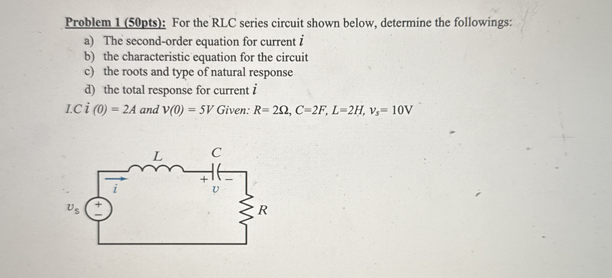 Solved Problem 1 (50pts); For the RLC series circuit shown | Chegg.com