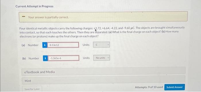 Solved Four identical metallic objects carry the following | Chegg.com