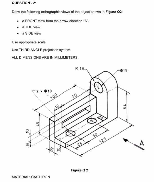 Solved Question 2 Draw The Following Orthographic Views