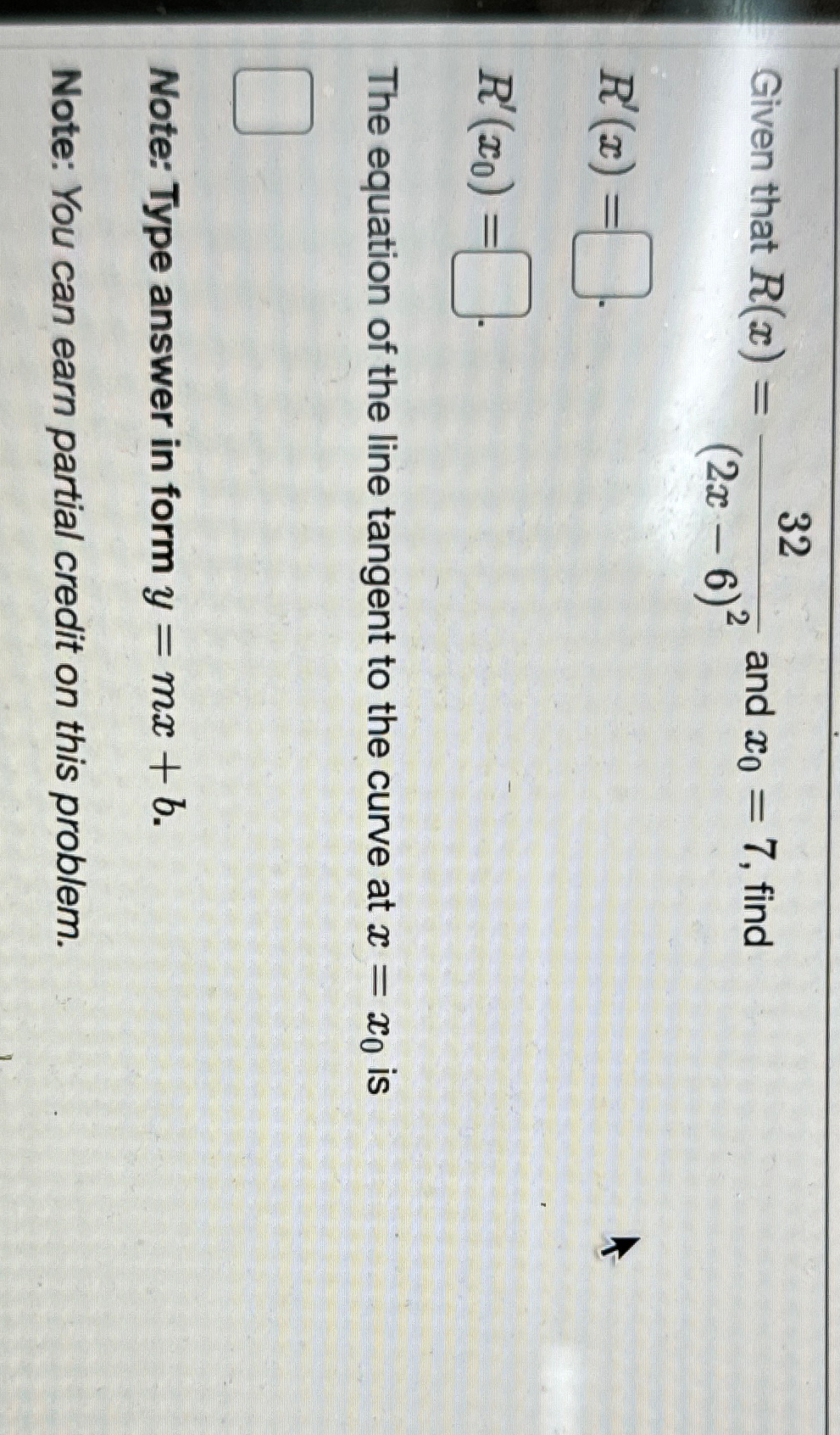 Solved Given that R(x)=32(2x-6)2 ﻿and x0=7, | Chegg.com