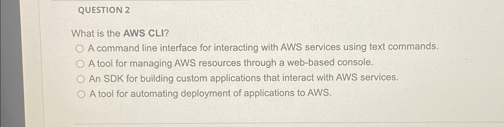 Solved QUESTION 2What is the AWS CLI?A command line | Chegg.com