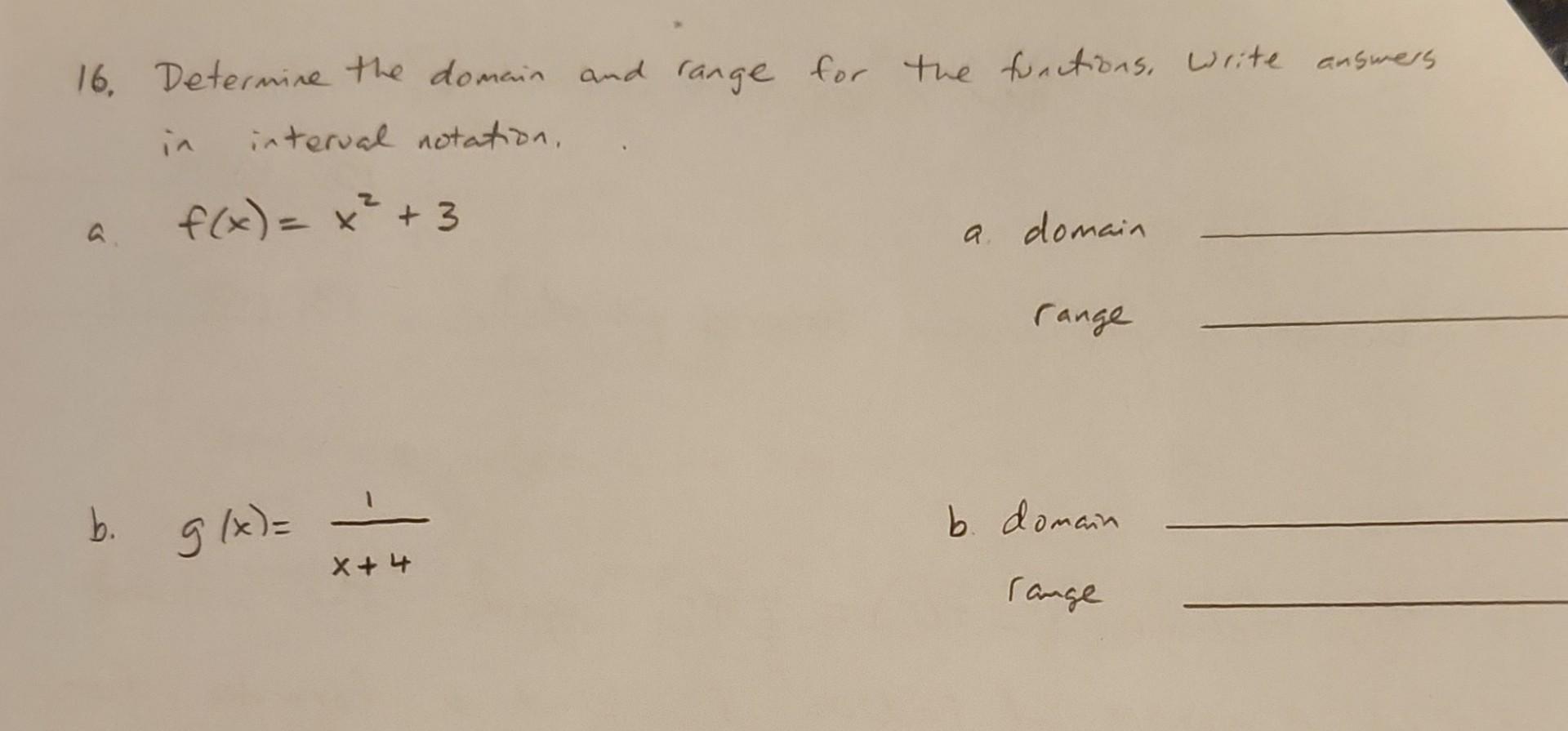 Solved 16. Determine the domain and range for the functions. | Chegg.com