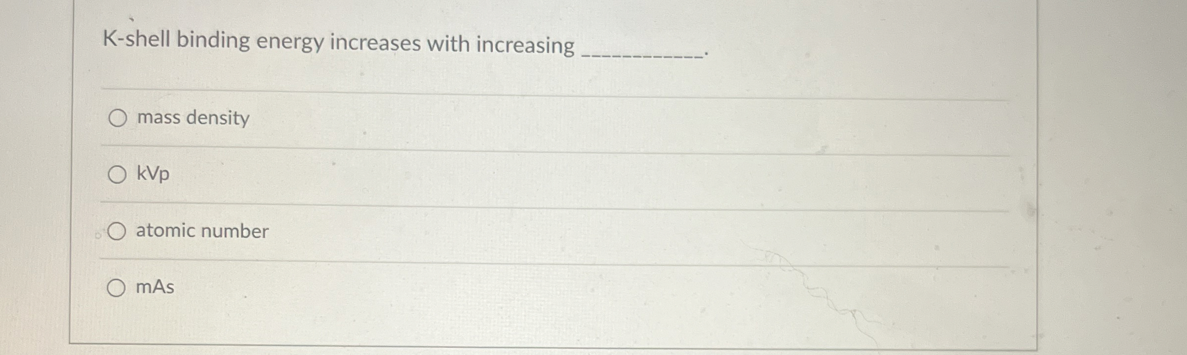 Solved K-shell binding energy increases with increasing | Chegg.com