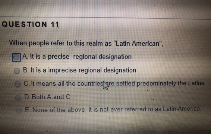 Solved QUESTION 11 When people refer to this realm as "Latin | Chegg.com