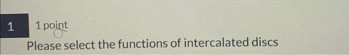 Solved 1 point Please select the functions of intercalated | Chegg.com